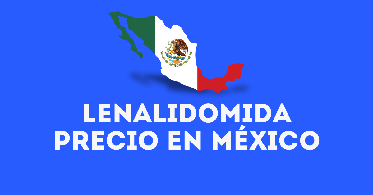 Lenalidomida Precio en México 2025- Comprar en línea