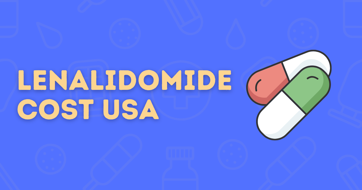 Lenalidomide Cost In Usa 2025 Updated Prices